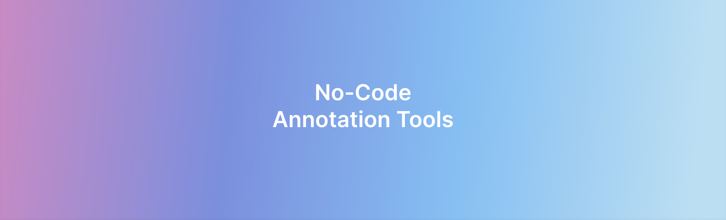 The Future of Data Annotation: No-Code Labeling Platforms and Their Advantages - Lettria